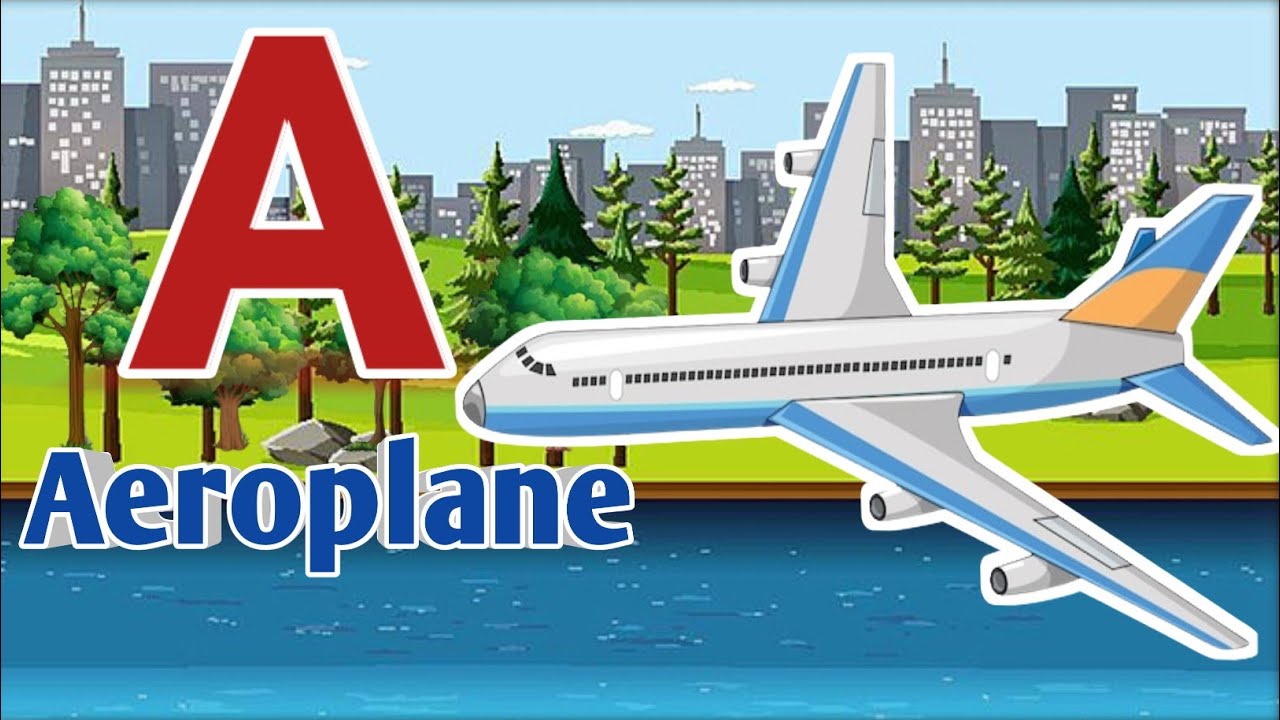 A for aeroplane, ABCD, English alphabet song, english alphabets, abcd ...
