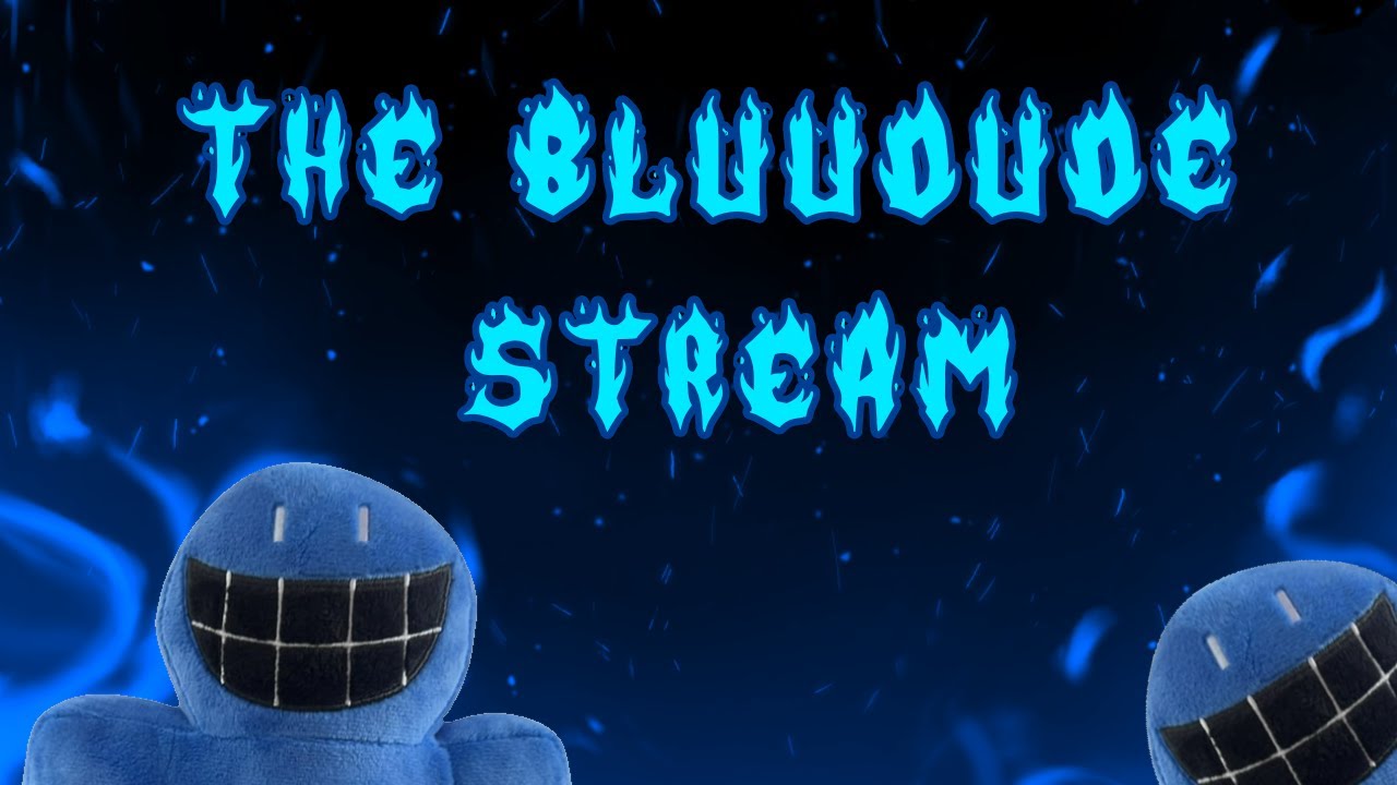 THE BLUUDUDE STREAM - YouTube
