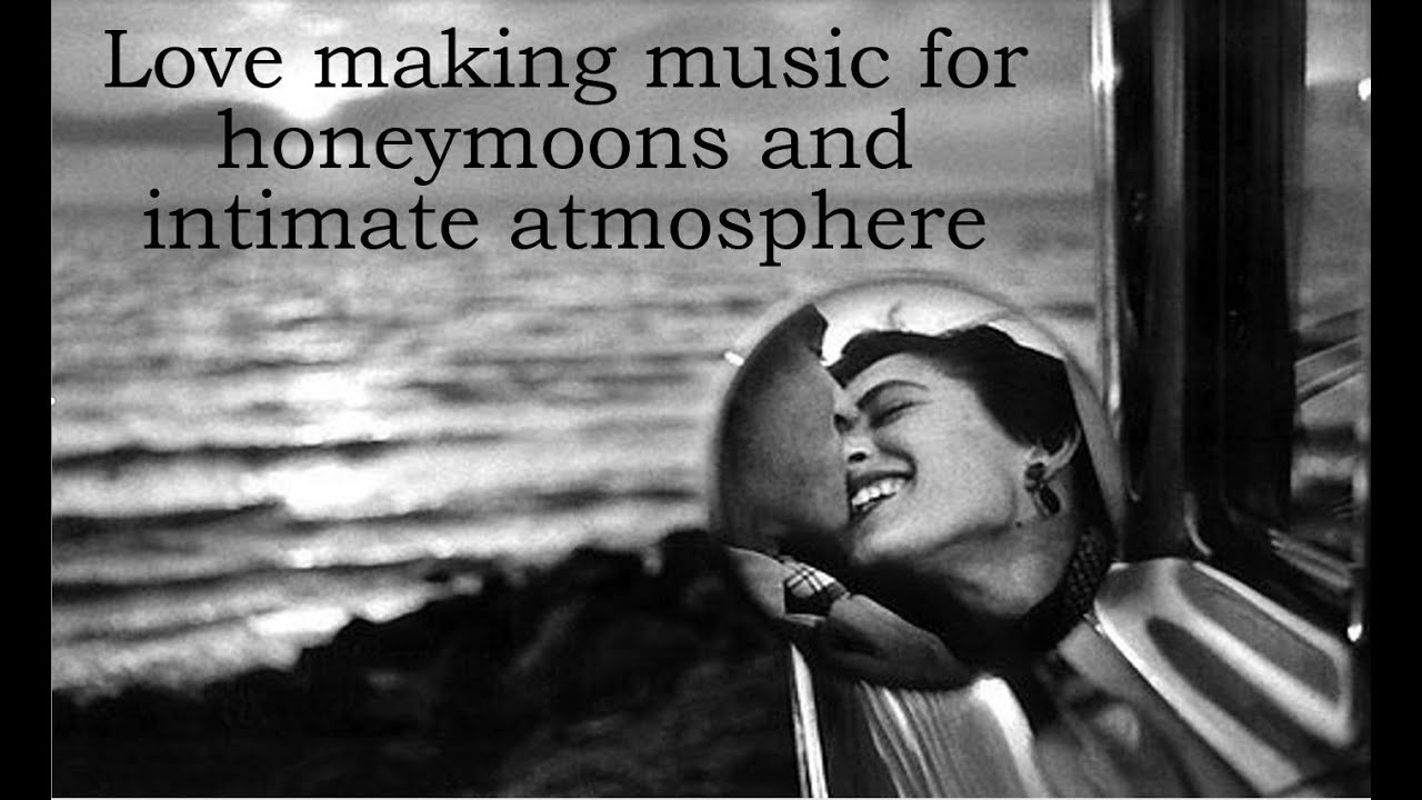 Love making music for honeymoons and intimate atmosphere - YouTube Music