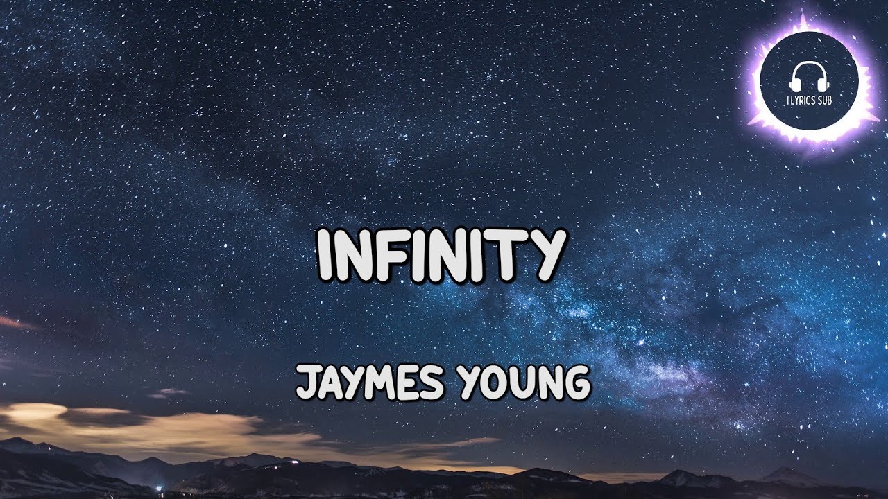 Infinity - Jaymes Young (Lyrics Video) - YouTube