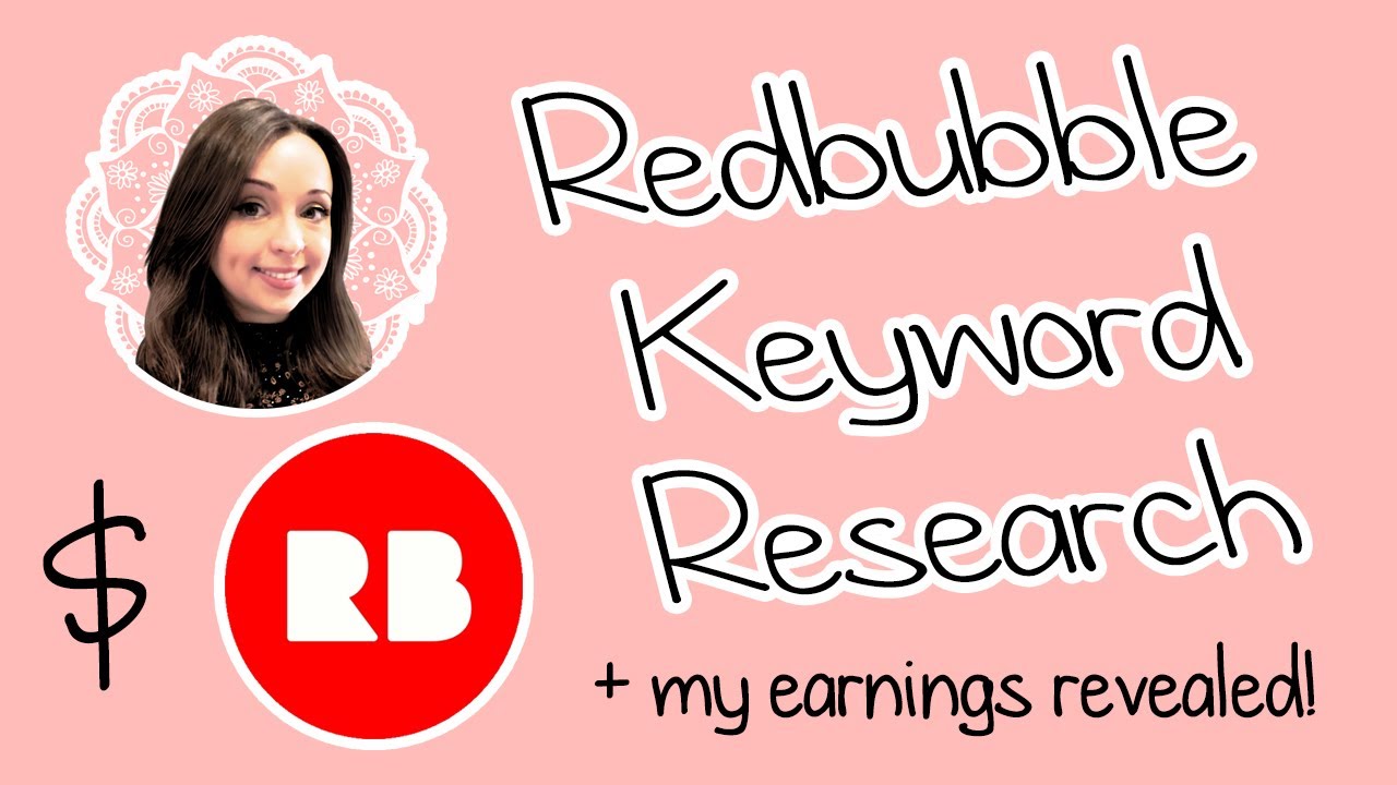 Redbubble Tags and Keyword Research Tips plus Earnings Reveal - YouTube