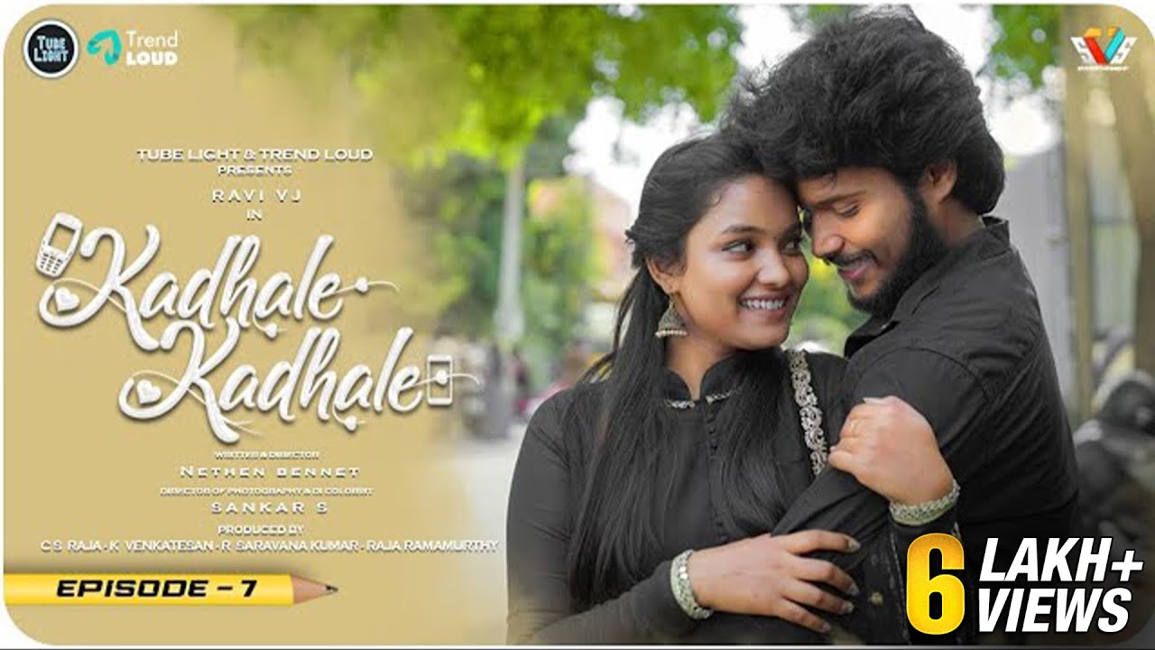 Kadhale Kadhale Episode 7 | Love Web Series | Tube Light | Trend Loud ...