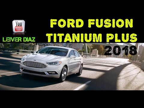 Ford Fusion Titanium Plus 2018 - YouTube
