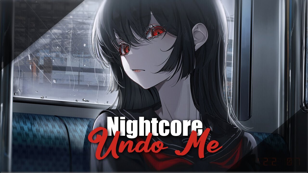 Nightcore - Undo Me - YouTube