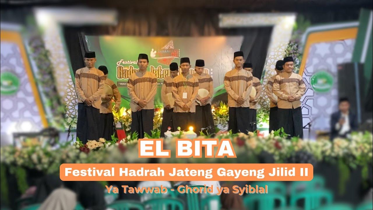 El BITA | New Generation | Festival Hadroh Jateng Gayeng Jilid 2 | Ya Tawwab - Ghorid ya Syiblal ...