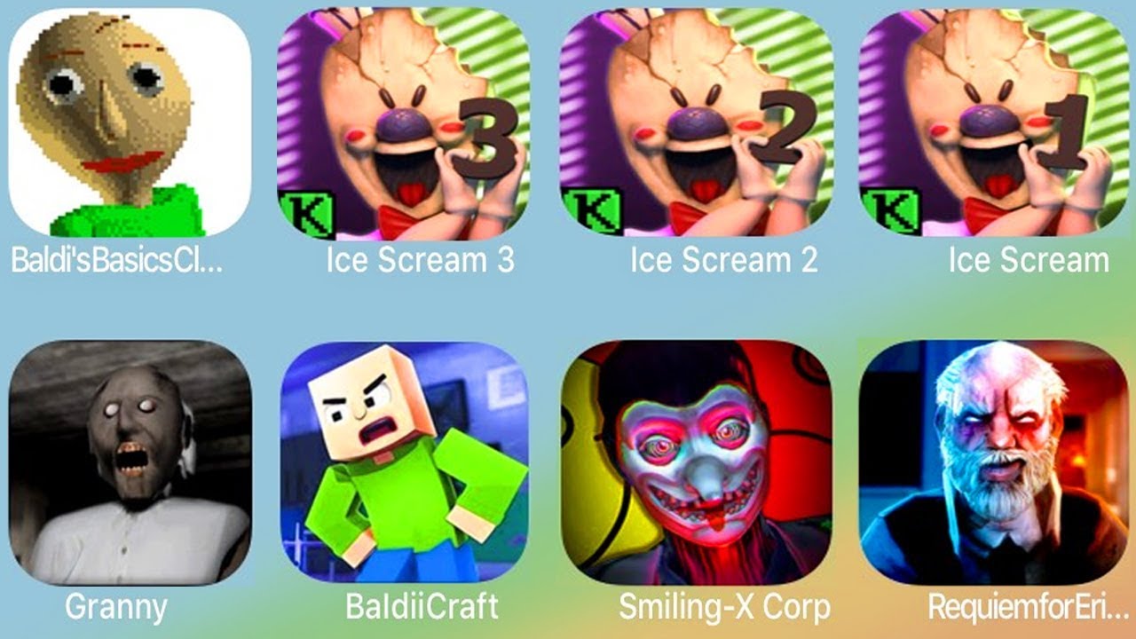 Baldi's Basic Classic,Ice Scream 3,Ice Scream 2,Ice Scream,Granny,Baldi ...