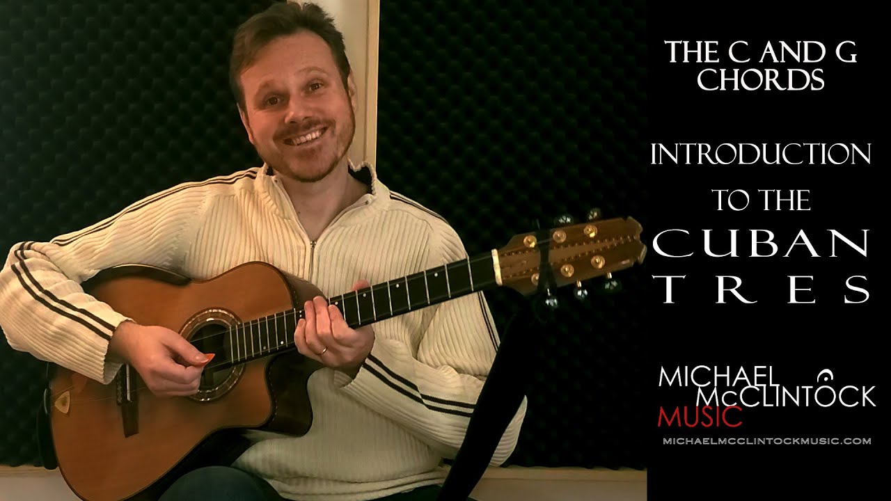 4. How to play Cuban Tres | Building the C and G chords | Music Theory ...