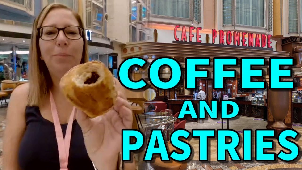 CAFE PROMENADE COFFEE!!! | FREEDOM OF THE SEAS | 2021 | EPISODE 12 ...