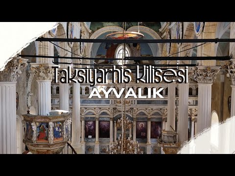Taksiyarhis Kilisesi - Ayvalık #kilise #muzeum #church