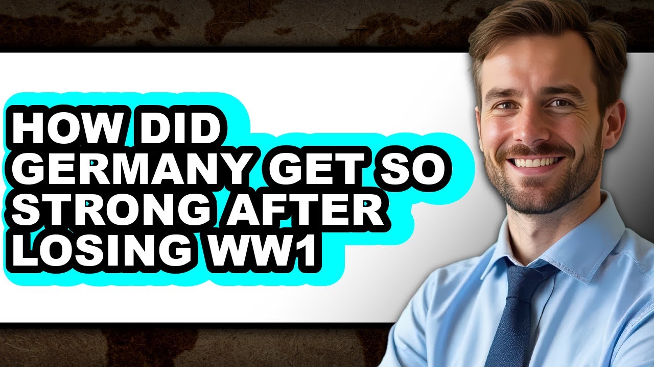 How Did Germany Get So Strong After Losing WW1 - Answered - YouTube
