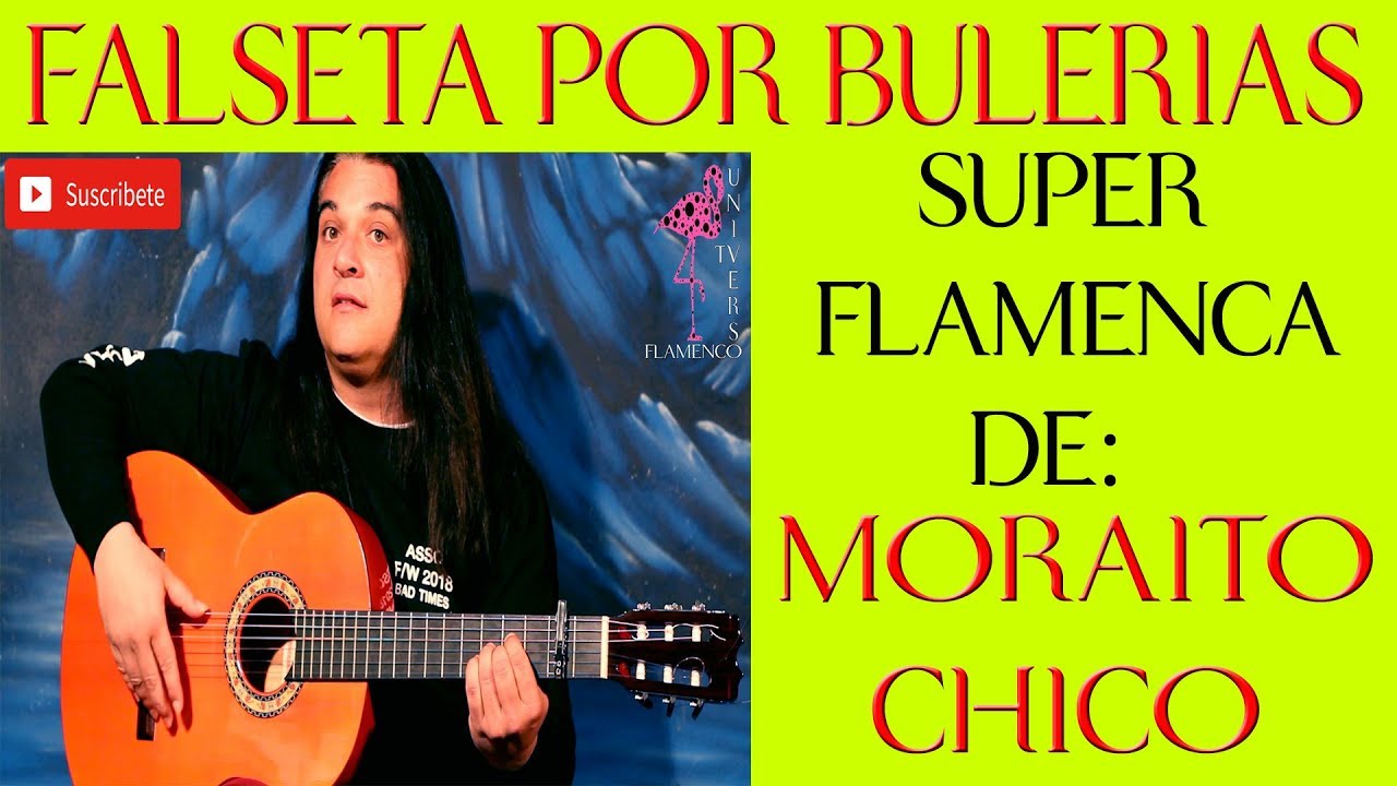MORAITO CHICO BULERIAS TUTORIAL FALSETA MUY FLAMENCA inedita - YouTube