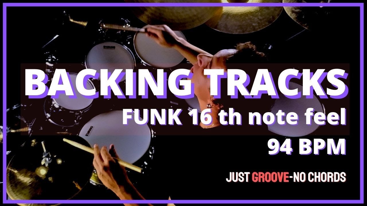BACKING TRACK - FUNK - 16TH NOTE FEEL - 94 BPM - DRUM GROOVE - YouTube