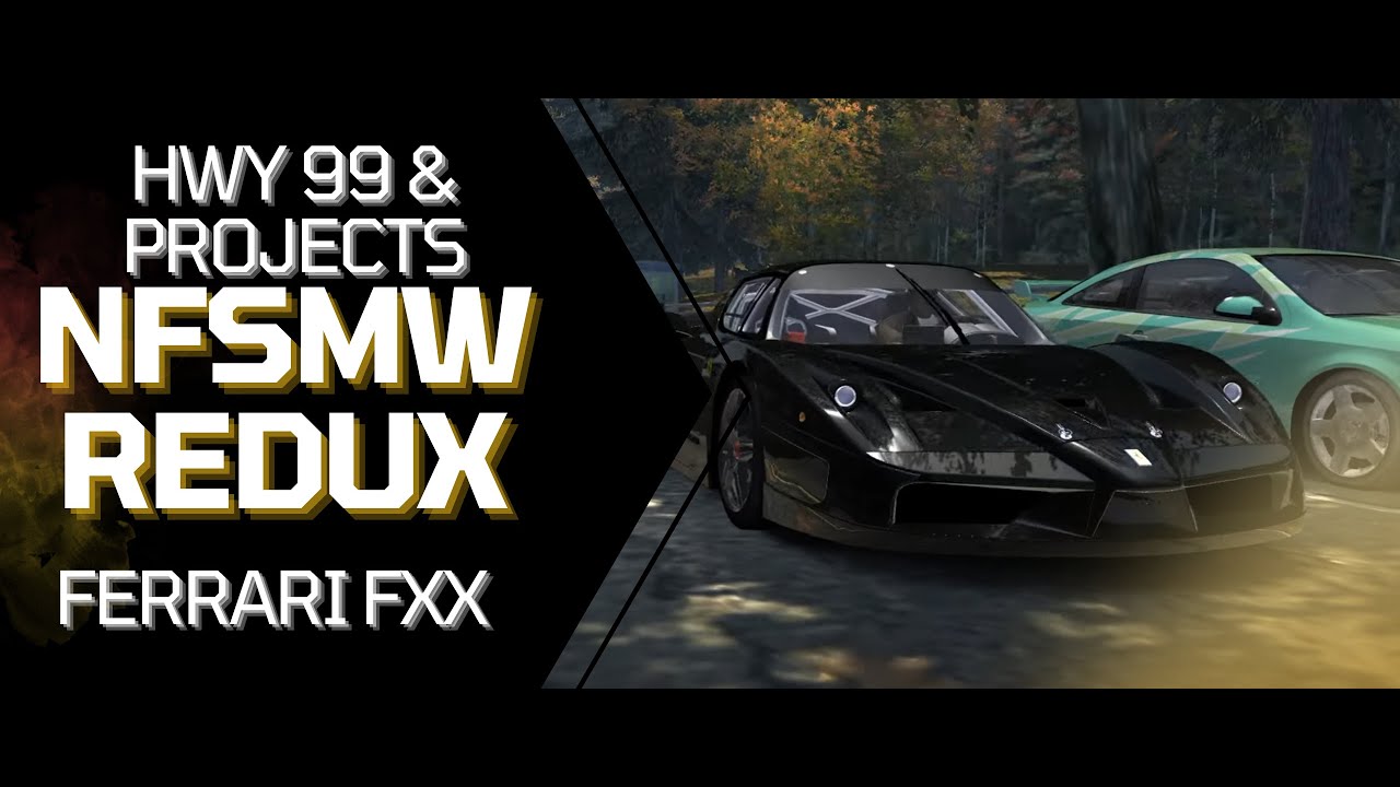 4K | Hwy 99 & Projects | Ferrari FXX | NFSMW Redux - YouTube