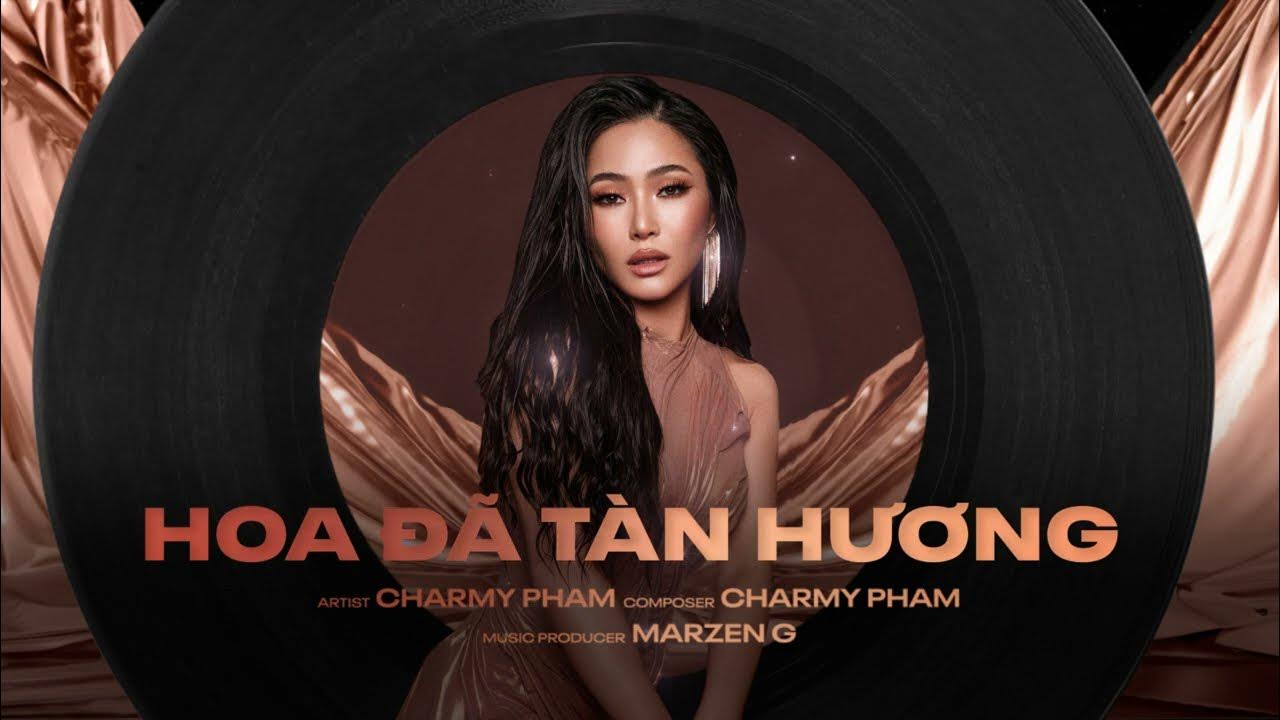 Charmy Pham - Hoa Đã Tàn Hương (Lyric Video) - YouTube