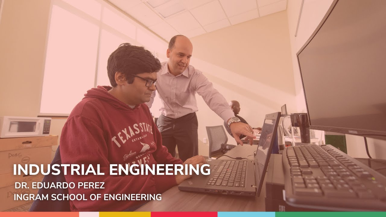 Industrial Engineering | Ingram School of Engineering - Texas State ...