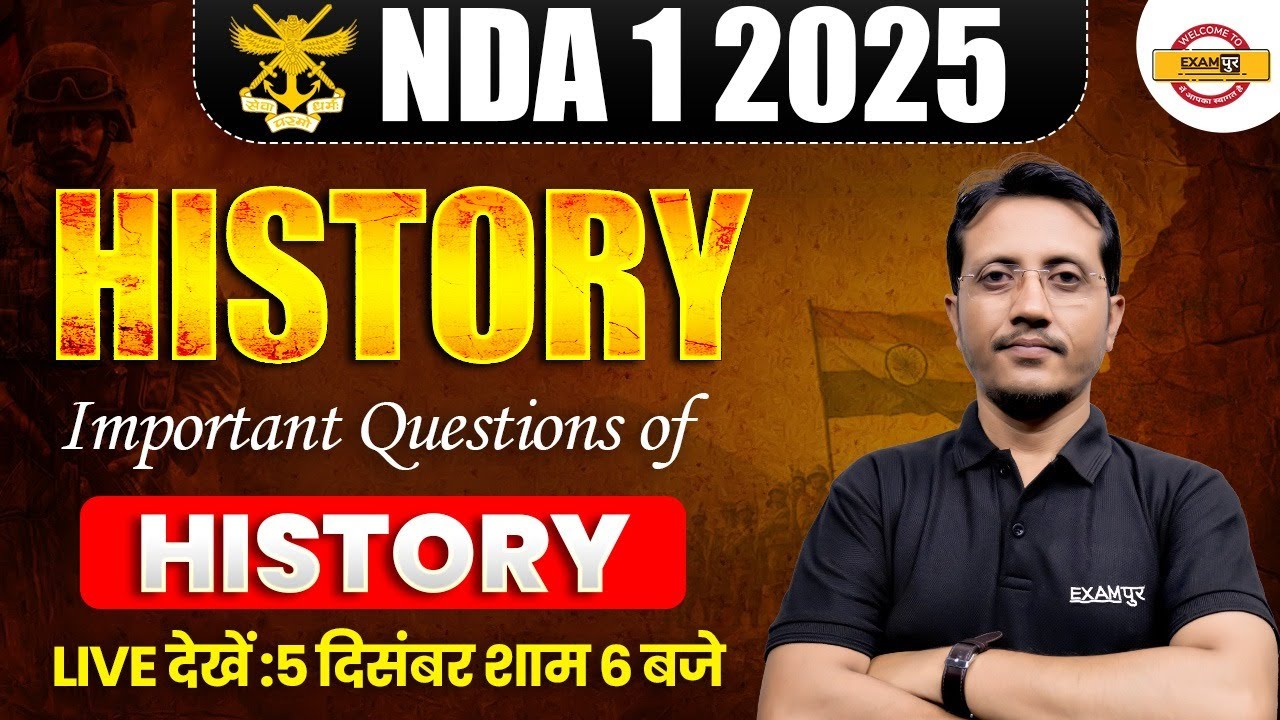 NDA 01 2025 || HISTORY || IMPORTANT QUESTIONS || NDA HISTORY CLASSES ...