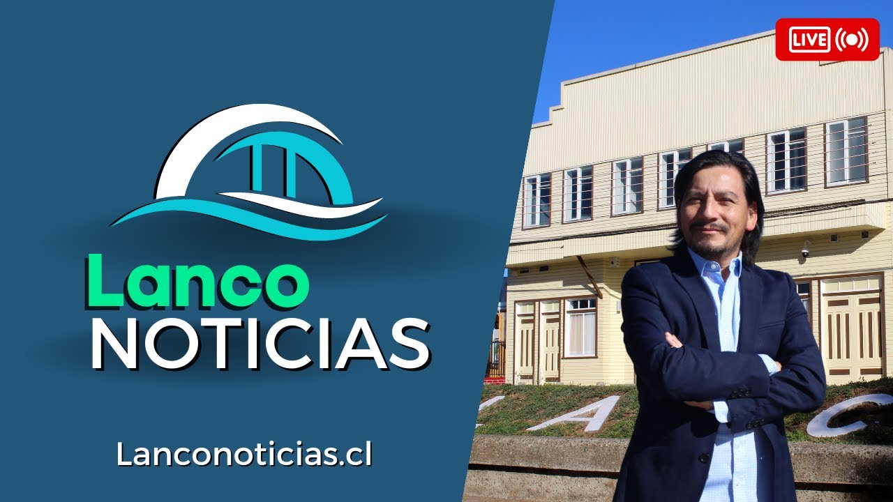 LANCO NOTICIAS EDICIÓN MARTES 18 - YouTube