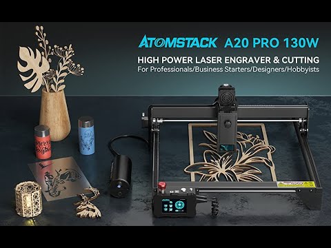 ATOMSTACK A20 PRO Laser Cutter and Engraver - YouTube