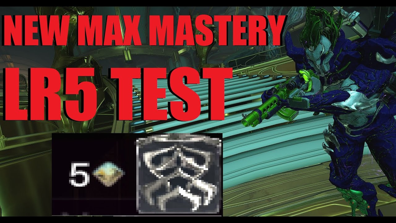 [WARFRAME] "LR5" MAXIMUM MASTERY Legendary Rank 5 Mastery Test Live ...