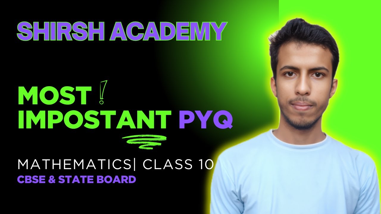Class 10 Maths Most Important Questions | PYQ Class 10 | Board Exam ...