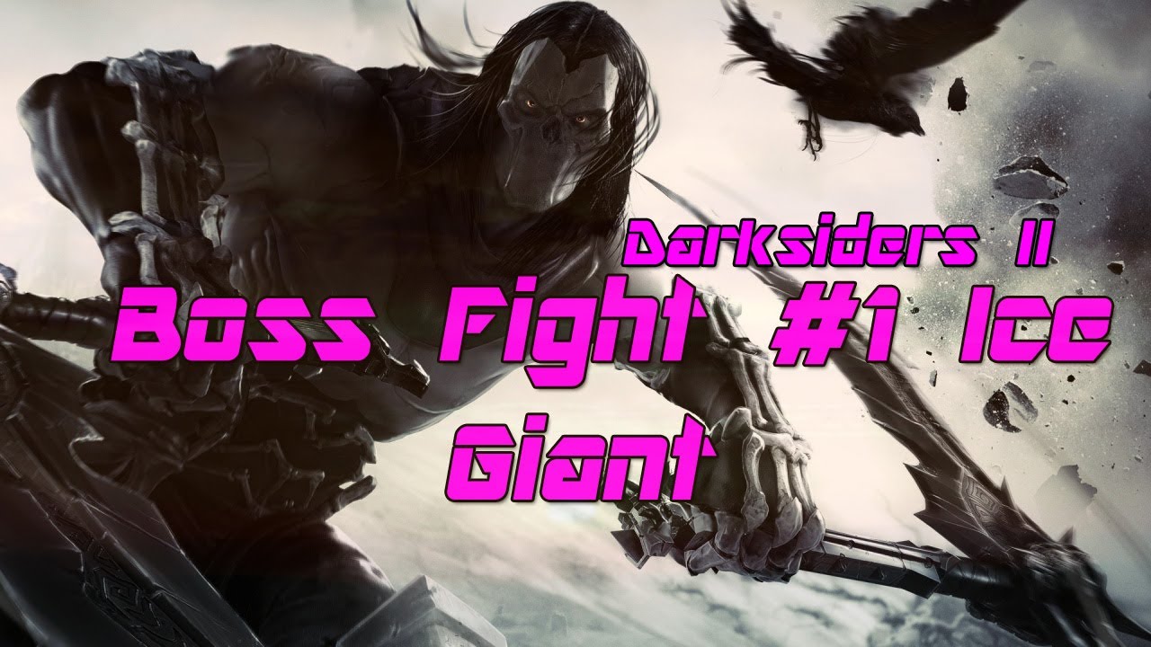 Darksiders 2 - Ice Giant Boss Battle (Darksiders II Boss Fight #1 ...
