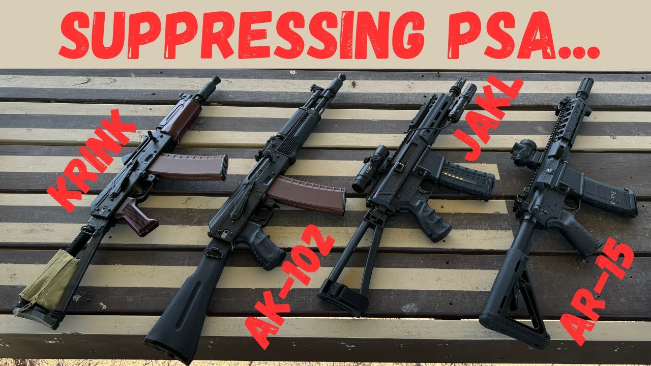 Suppressing PSA Krink, AK-102, JAKL, AR-15, and ARV!!! - YouTube