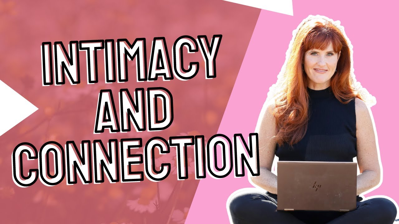 The Importance Of Intimacy And Connection Youtube