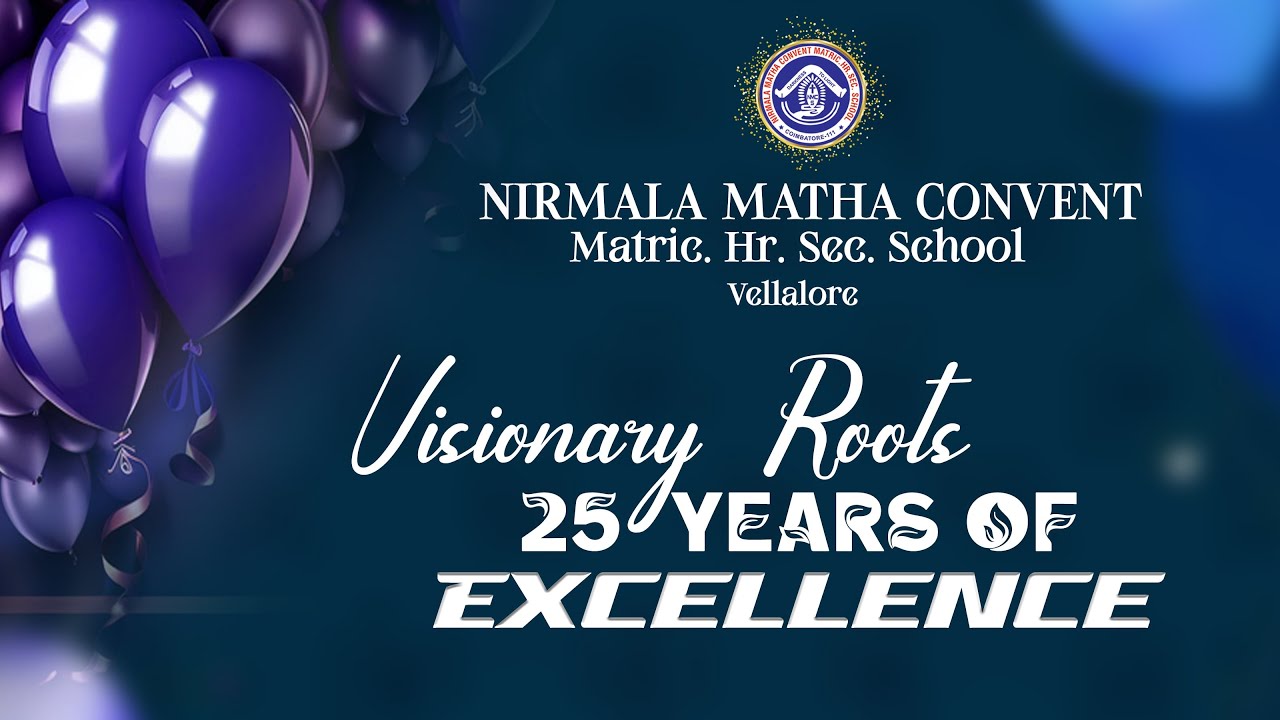 Nirmala Matha Convent, Vellalore - 25 Years Journey, Tribute to Founder ...
