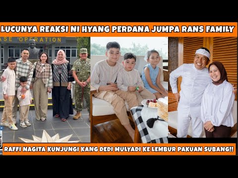 LUCUNYA REAKSI NI HYANG KETEMU RAFFI NAGITA SAMPAI SALTING DIGODAIN KANG DEDI! RANS KE LEMBUR PAKUAN