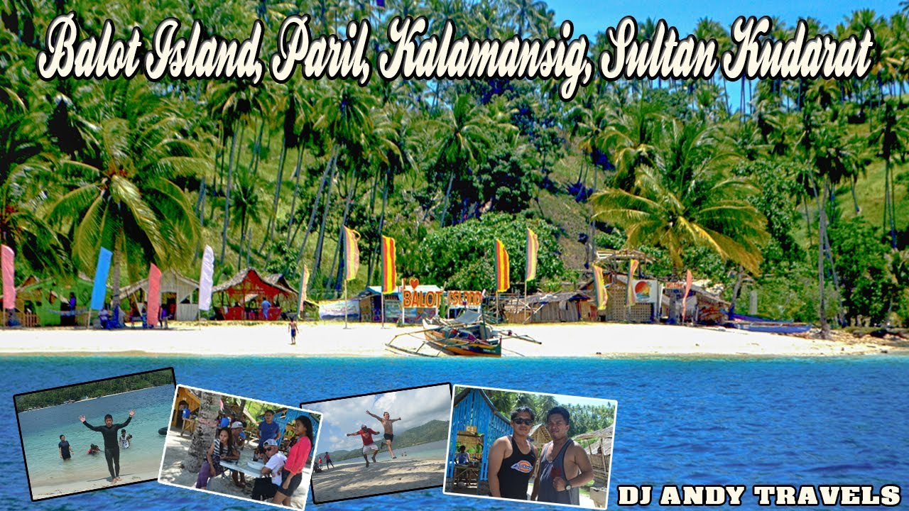 Balot Island Trip l Paril, Kalamansig l Sultan Kudarat - YouTube
