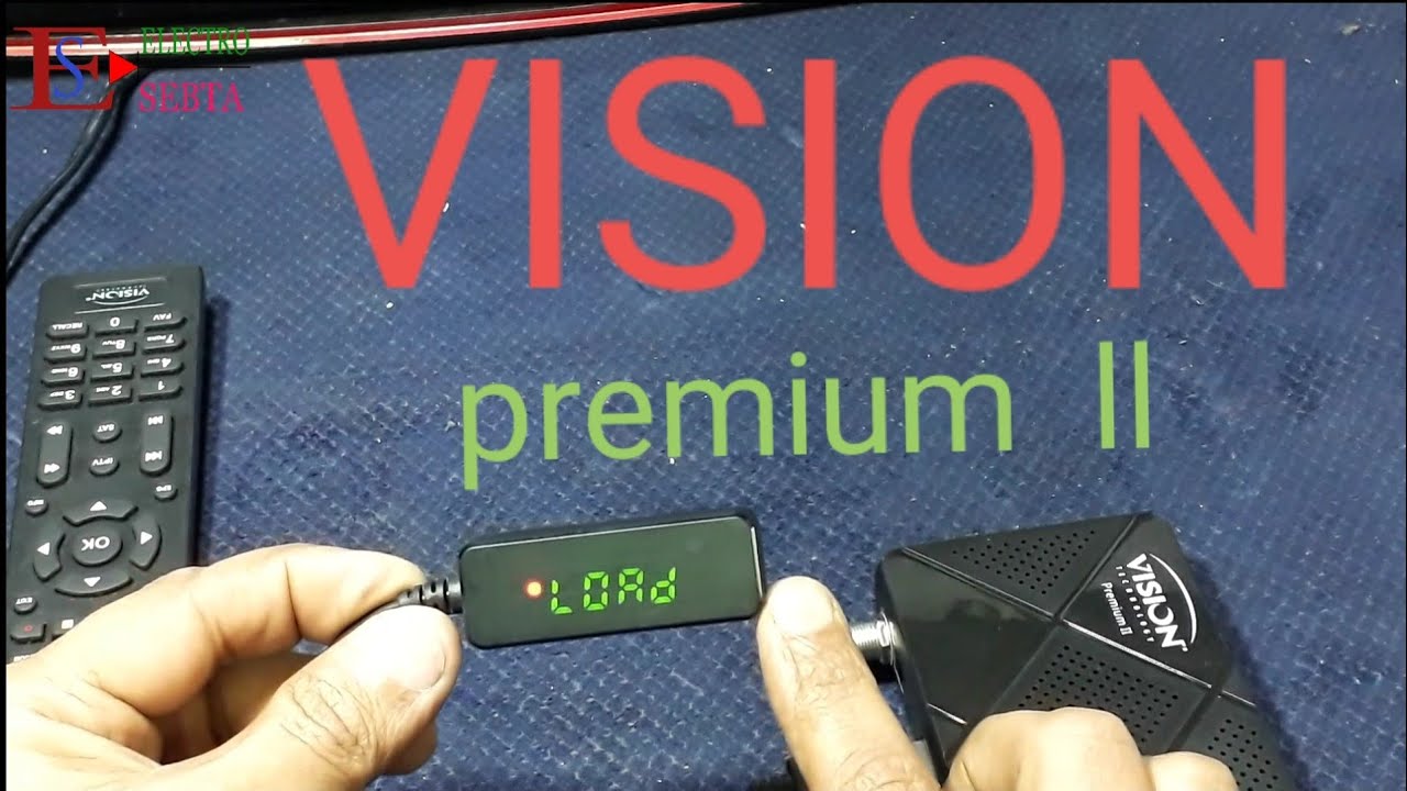 اصلاح جهاز استقبال VISION PREMIUM II متوقف على LOAD بالتفصيل الممل ...
