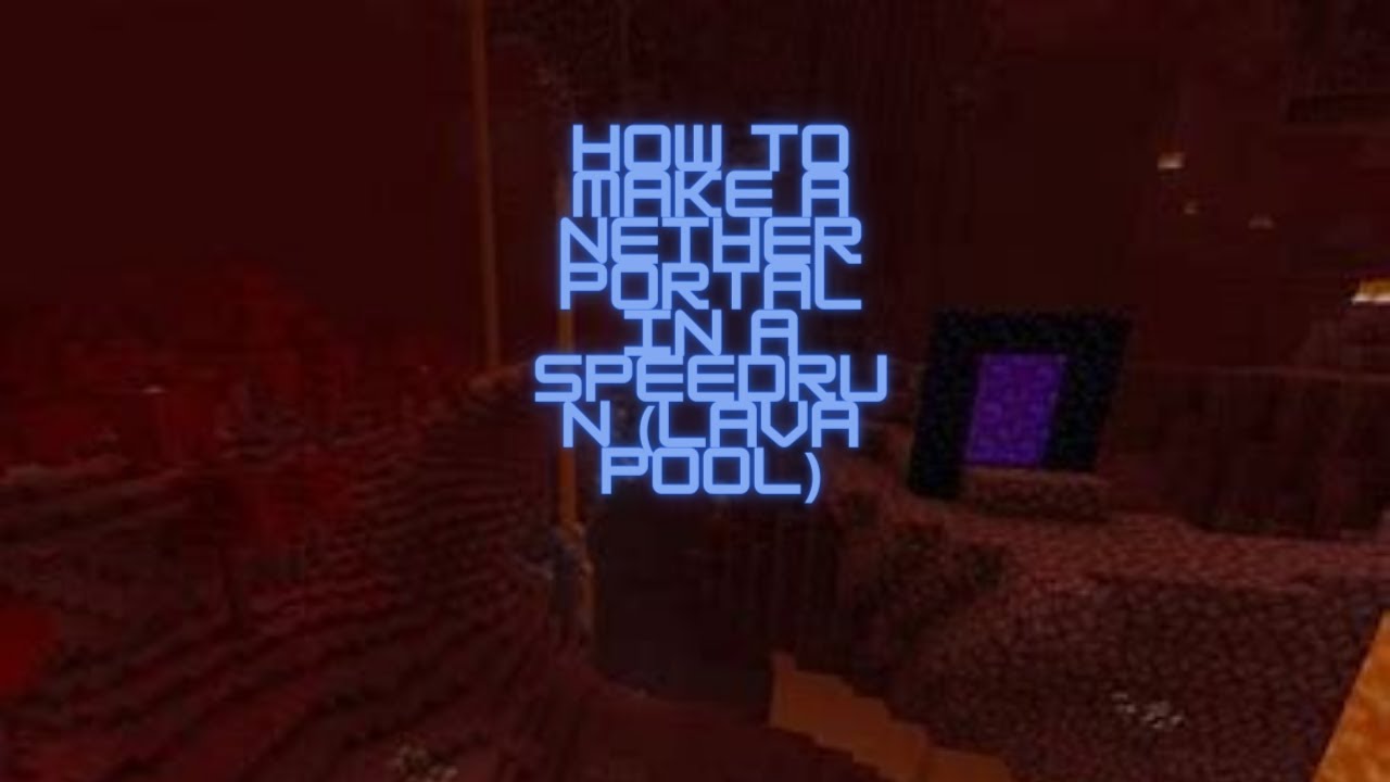 how to make a nether portal in a speedrun lava poll - YouTube