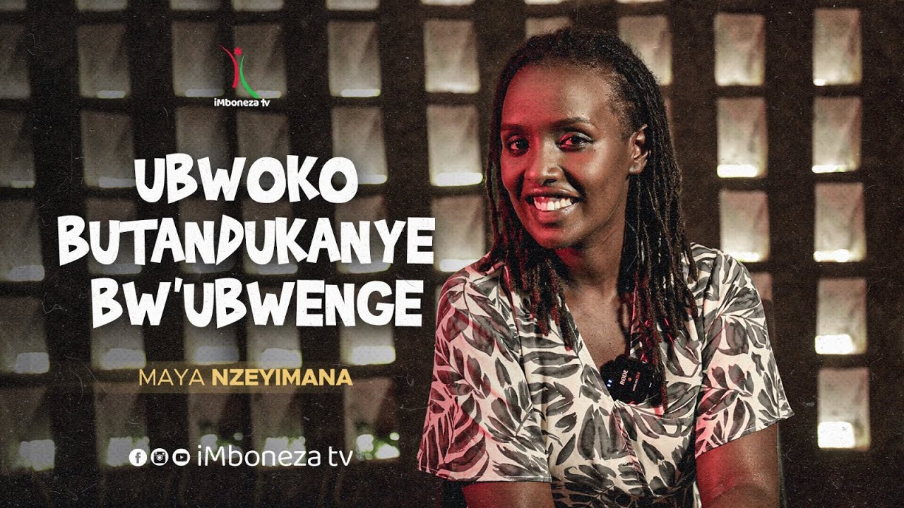 My Message with Maya Nzeyimana // Urakeneye UBWENGE gusumba uko ...