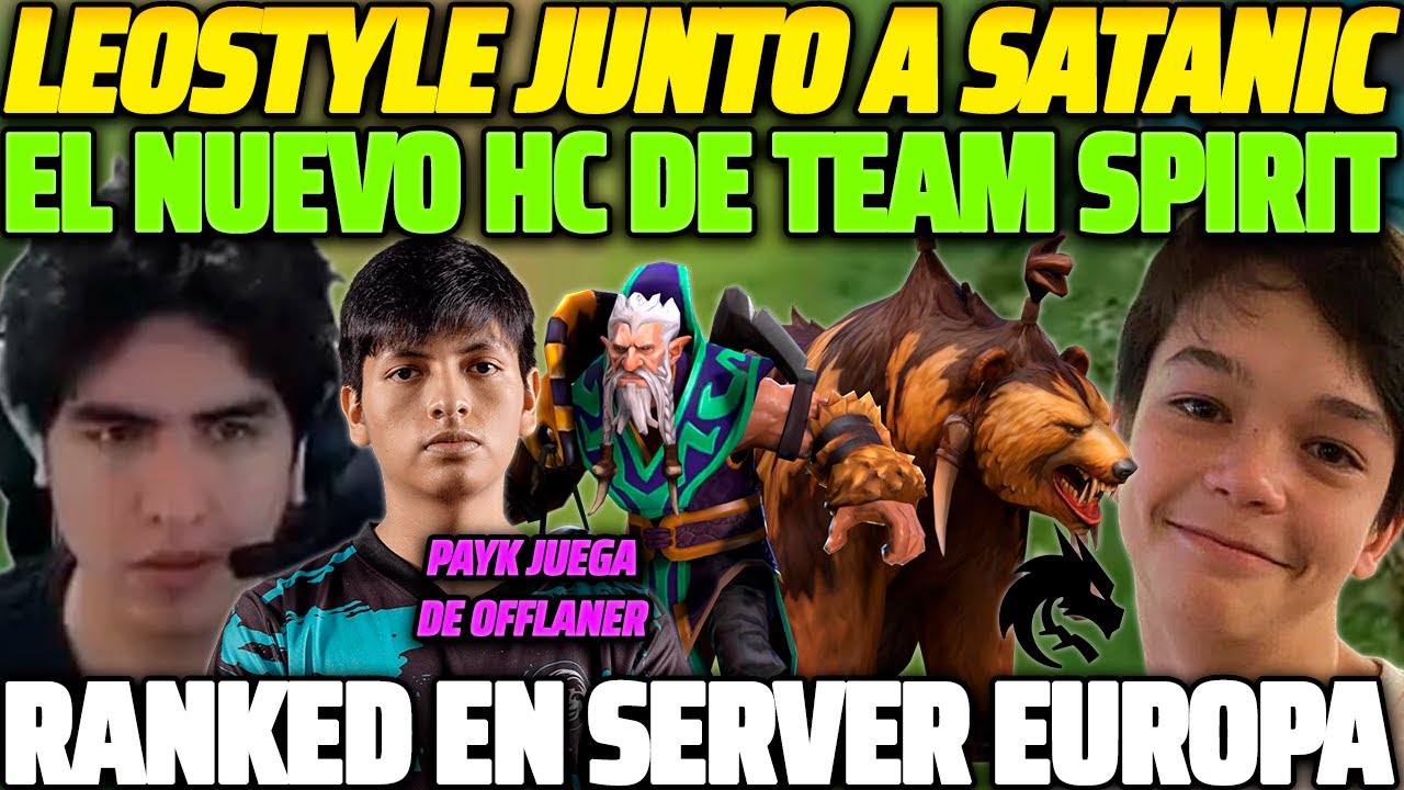 😲 LEOSTYLE JUNTO A SATANIC 😲 EL NUEVO HC DE TEAM SPIRIT EN SERVER ...