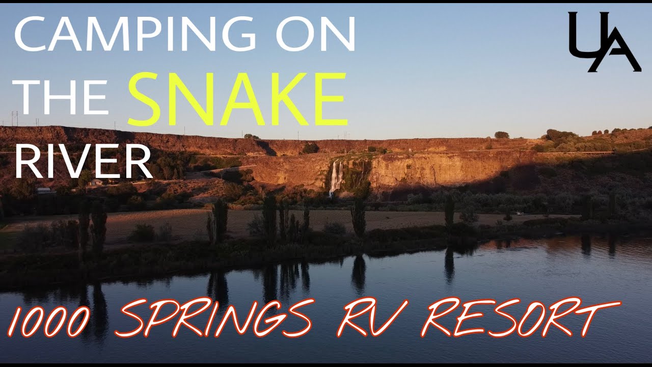 1000 SPRINGS RV RESORT/ IDAHO CAMPING ON THE SNAKE RIVER - YouTube