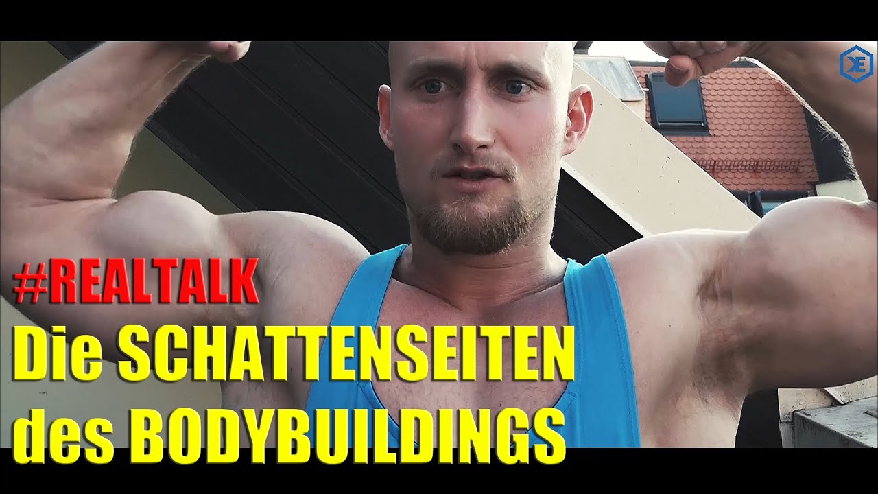 DIE SCHATTENSEITEN DES BODYBUILDING LIFESTYLE - Realtalk // Karl-Ess ...