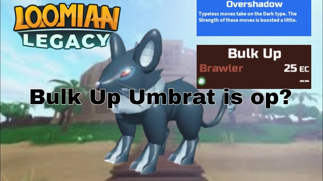 Bulk Up Umbrat is overpowered? | Loomian Legacy PvP - YouTube
