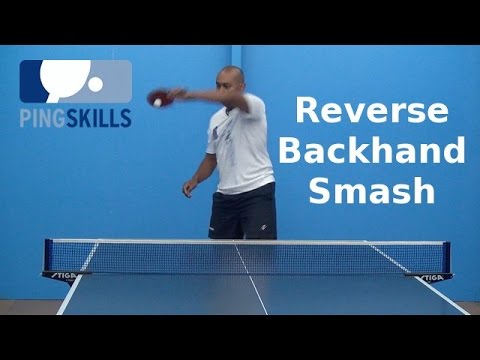 Reverse Backhand Smash | Table Tennis | PingSkills - YouTube