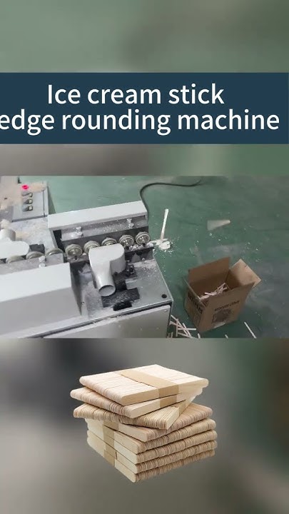 Ice cream stick edge rounding machine - YouTube