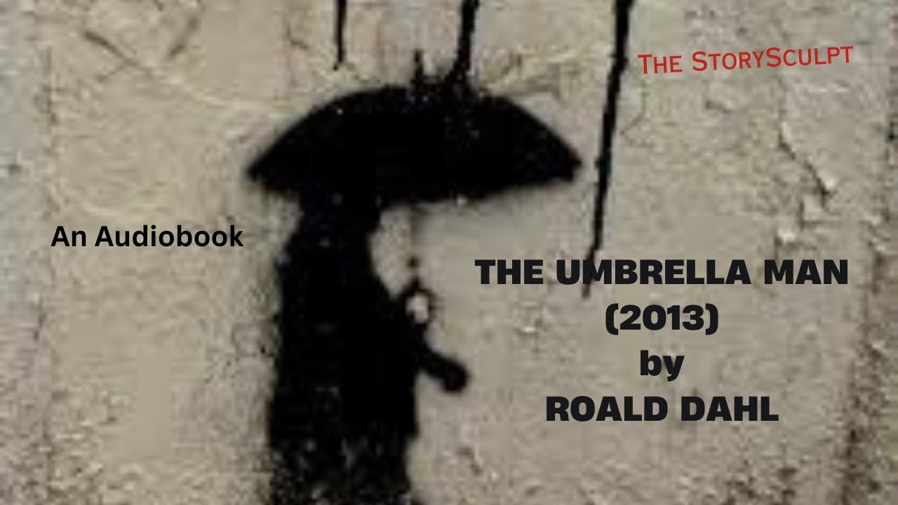 "The Umbrella Man" by Roald Dahl - A Twisted Tale of Intrigue and ...