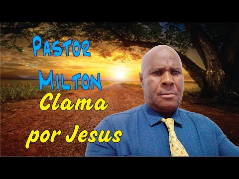 PASTOR MILTON CHAMA POR JESUS - YouTube