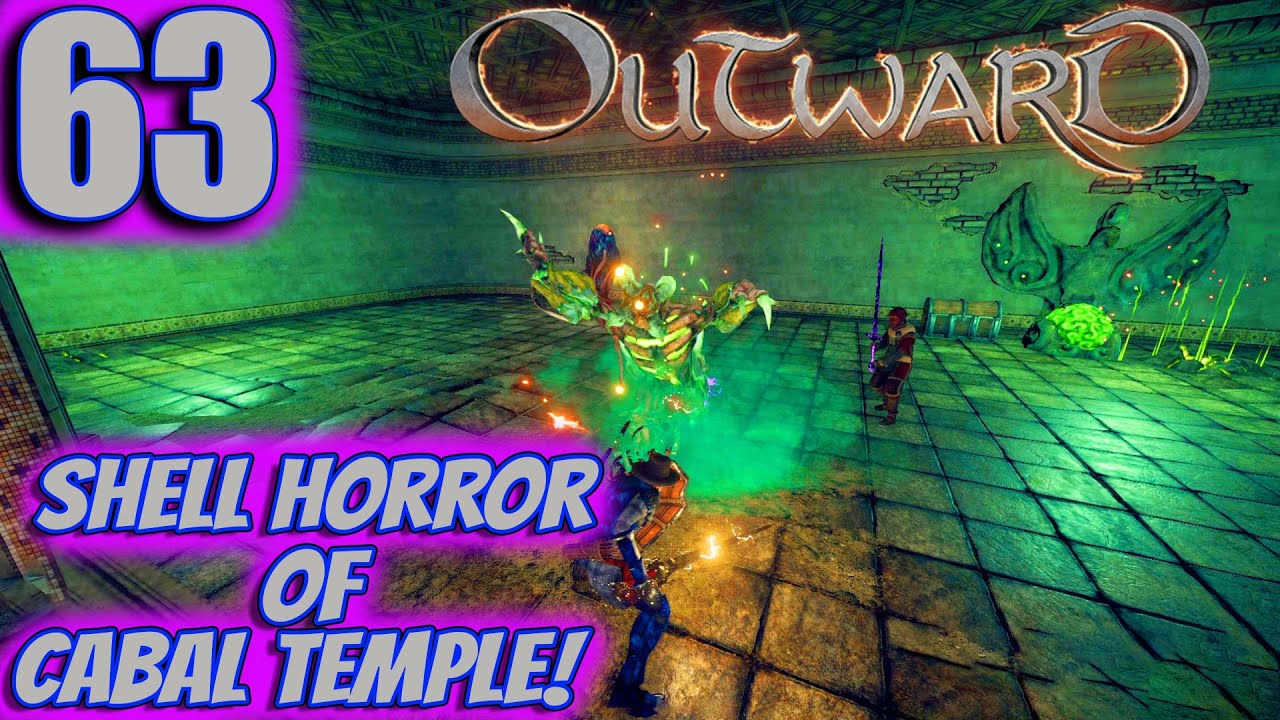 Outward Lets Play EP63 SHELL HORROR OF CABAL Walkthrough Gameplay Dark ...