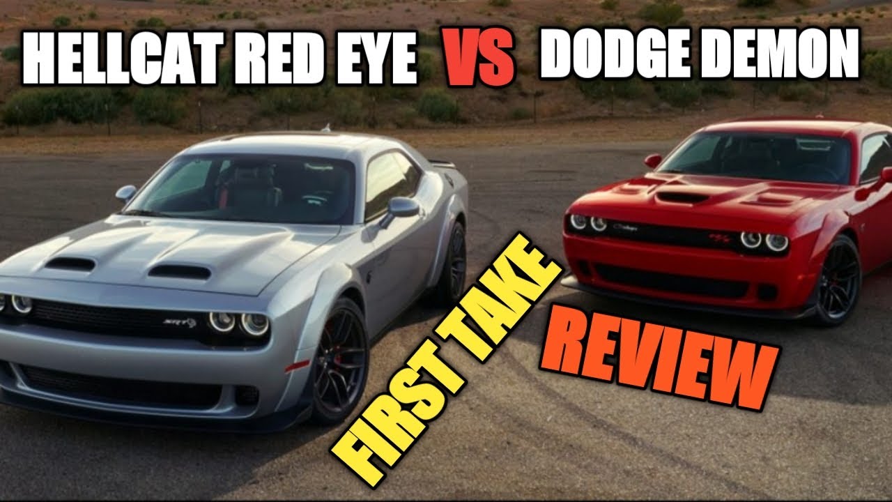 Dodge SRT DEMON vs Dodge SRT HELLCAT REDEYE First Take review - YouTube