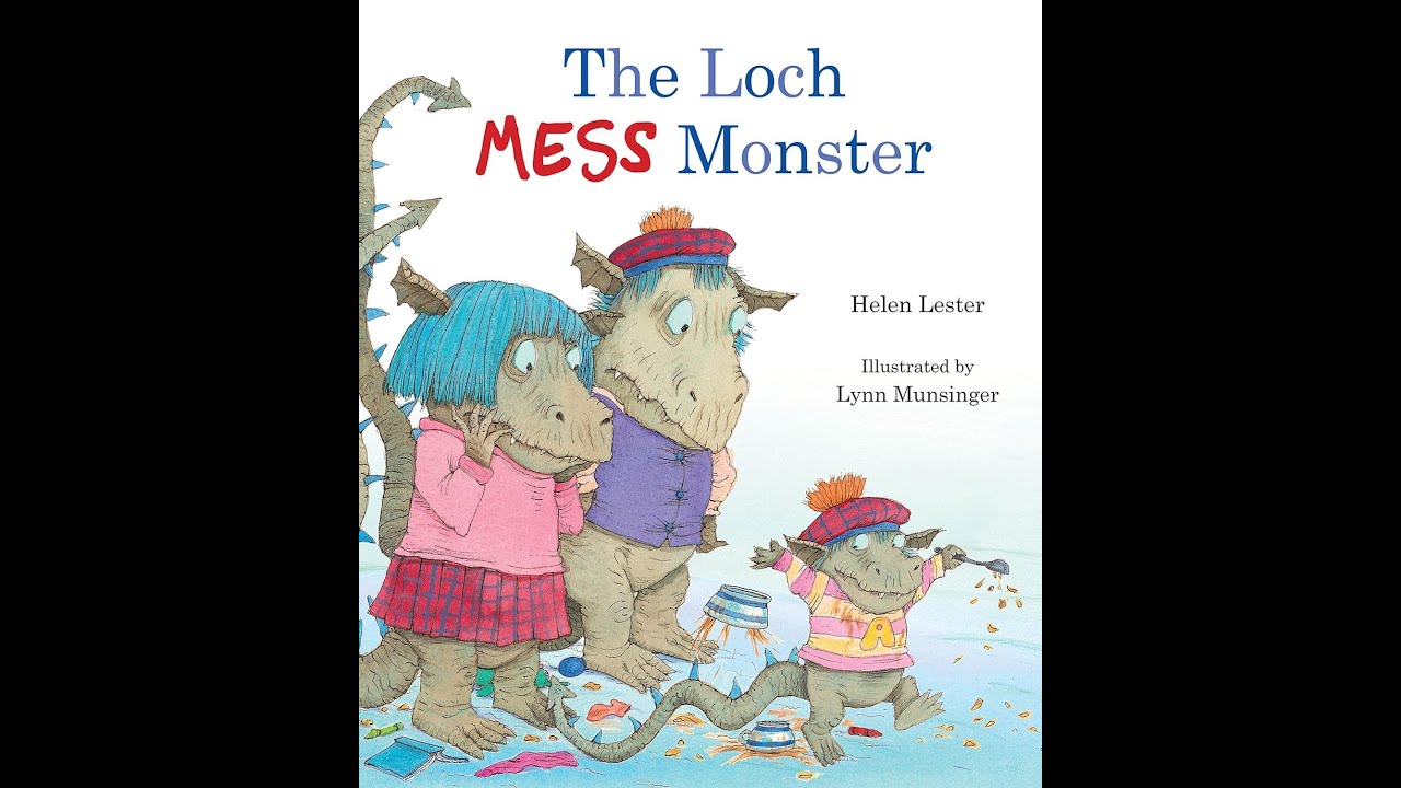 The Loch Mess Monster by Helen Lester Illustrated by Lynn Munsinger ...