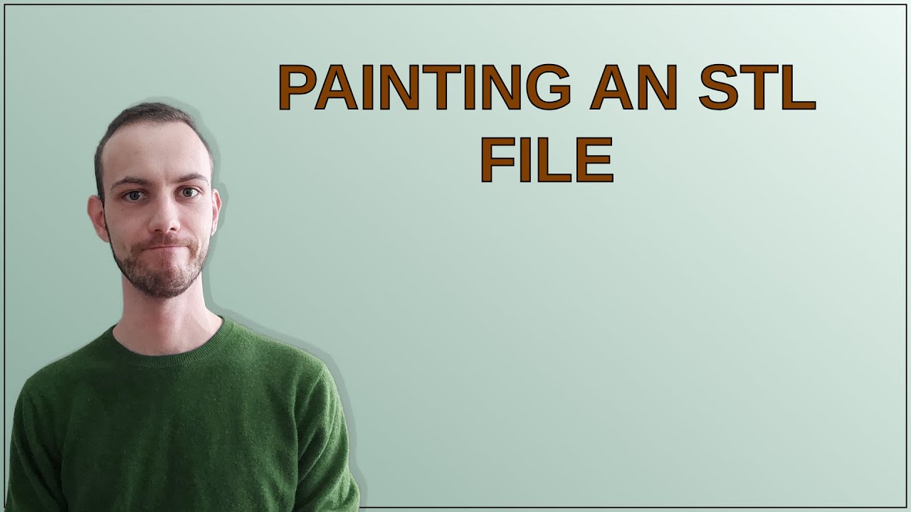 3dprinting: Painting an STL file - YouTube