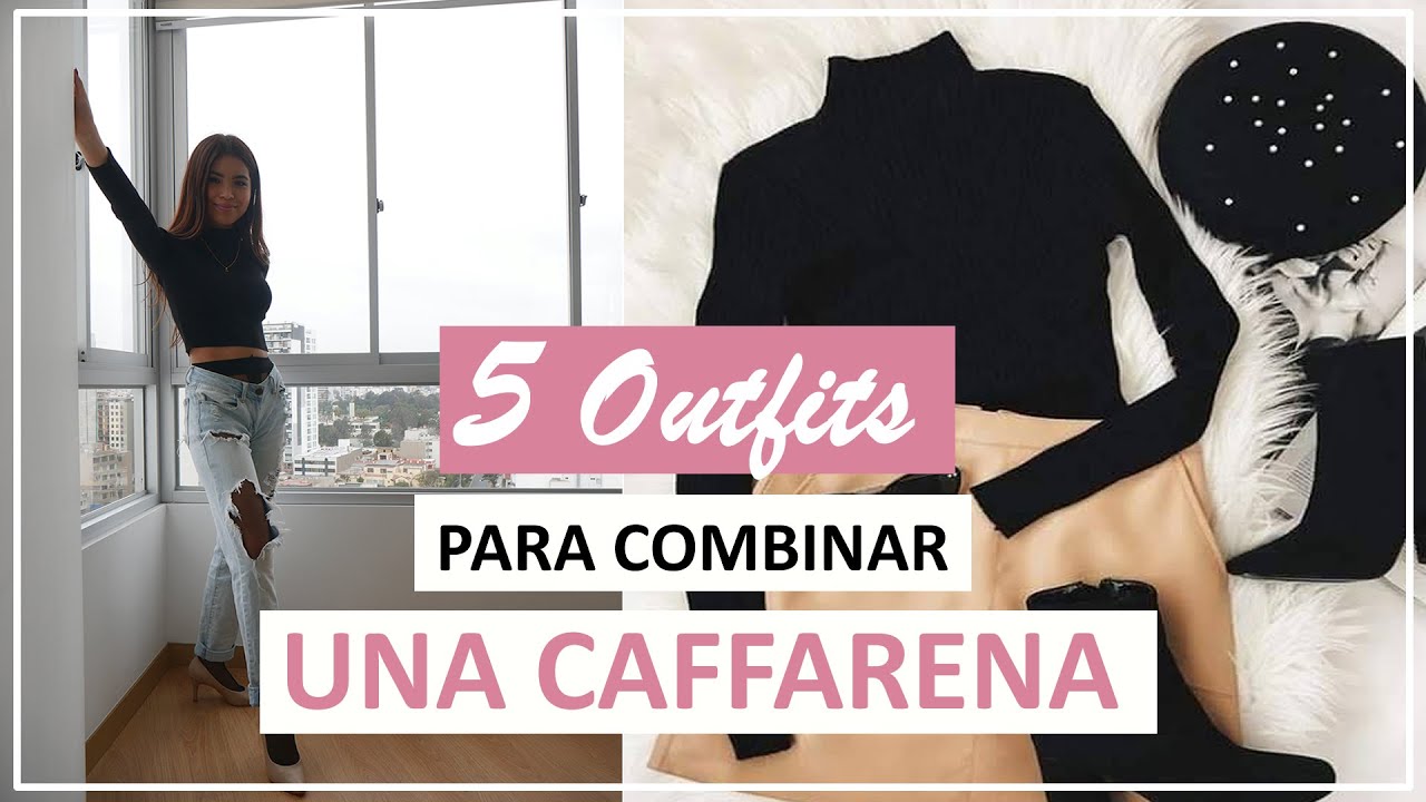 6 OUTFITS PARA COMBINAR UN CAFARENA NEGRA | AQUIPUESTIPS - YouTube