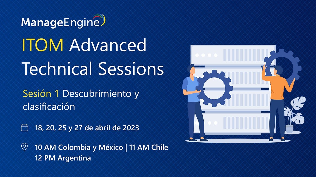 ITOM Advanced Technical Sessions S1: Descubrimiento y clasificación | ManageEngine LATAM - YouTube