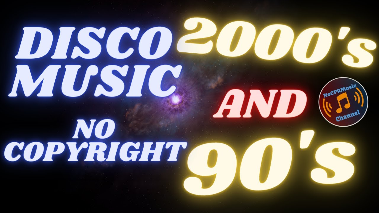 2000's and 1990's | DISCO MUSIC | PERFECT FOR YOUR LIVESTREAMING | NO ...