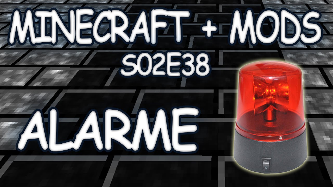 Alarme - Minecraft+Mods S02E38 - YouTube