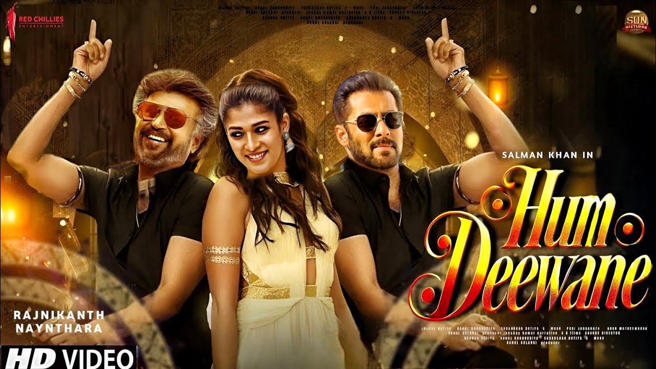 Hum Deewane Song - Salman Khan | Rajinikanth | Nayanthara | Salman Khan Songs | Rajinikanth ...